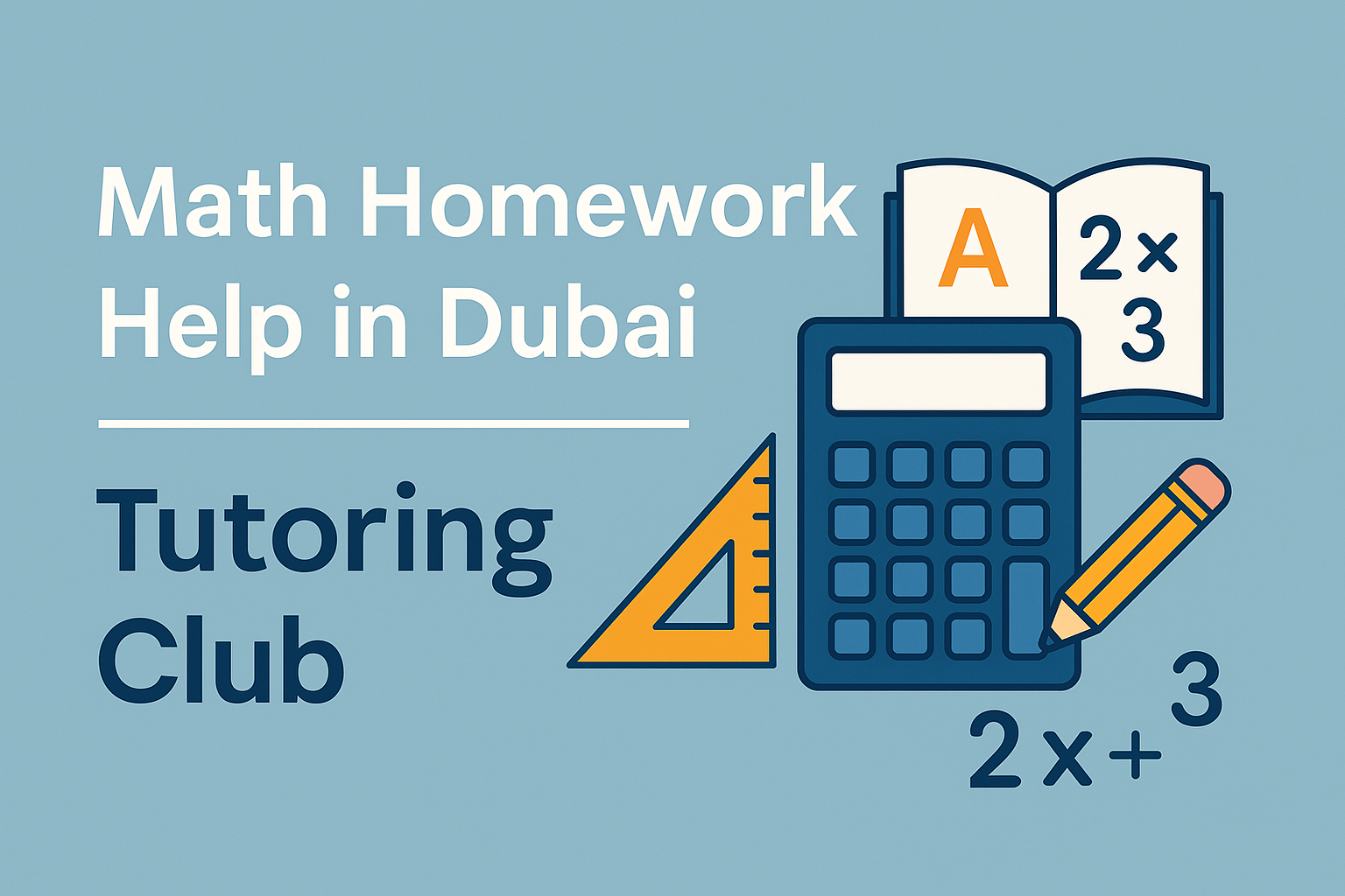 Math Homework Help in Dubai for Struggling Students - Tutoring Club